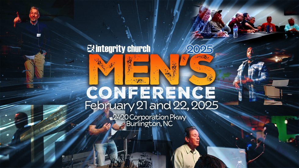 2025 Integrity Men's Conference - Integrity Church Burlington, NC ...